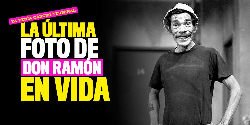 La última foto en vida de Don Ramón