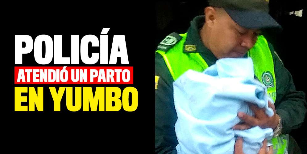 Policía atiende parto en Acopi, Yumbo