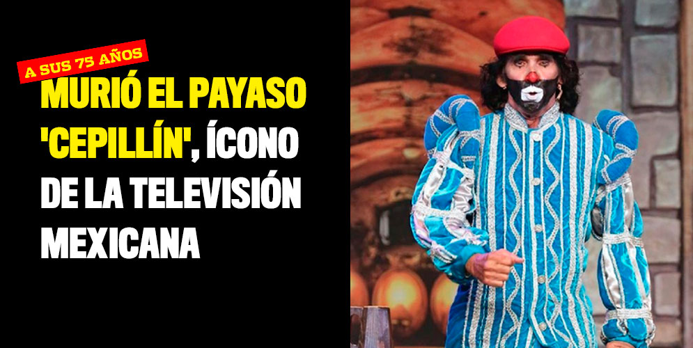 Murió el payaso 'Cepillín', ícono de la televisión mexicana