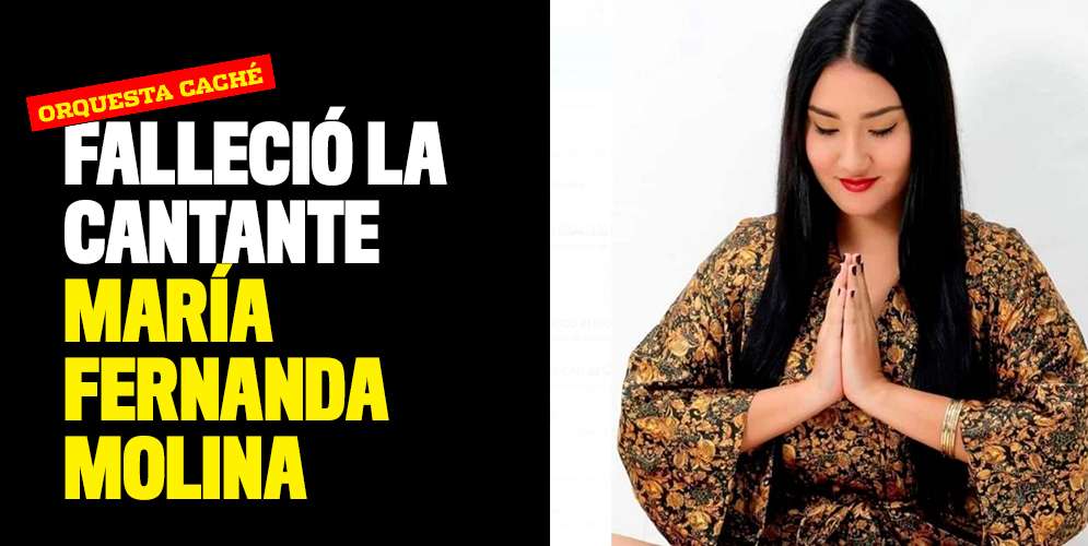 Falleció la cantante María Fernanda Molina de la Orquesta D'caché