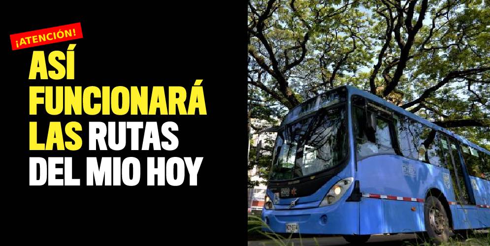 Así funcionarán las rutas del MIO hoy en Cali ¡Atención!