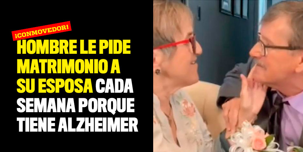 Cada semana, hombre le pide matrimonio a su esposa que tiene alzheimer