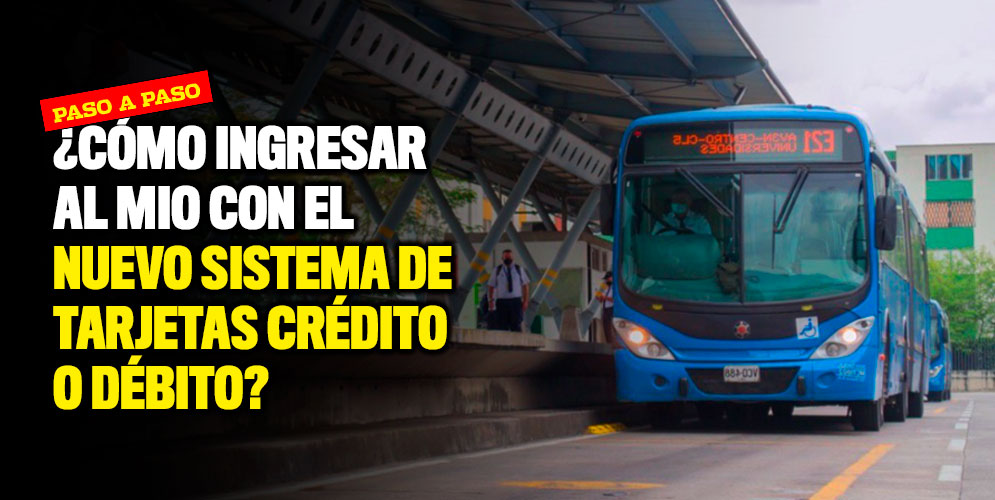 ¿Cómo ingresar al MIO con el nuevo sistema de tarjetas crédito o débito?