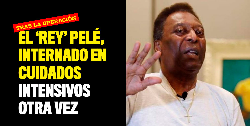 El 'Rey' Pelé tuvo que ser internado en cuidados intensivos otra vez