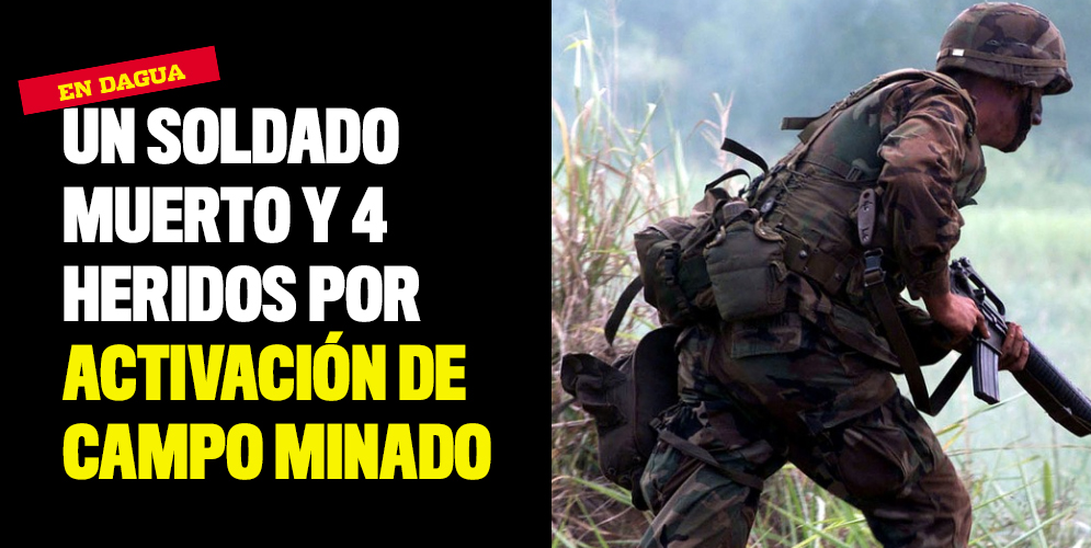 Un soldado muerto y 4 heridos por activación de campo minado en Dagua