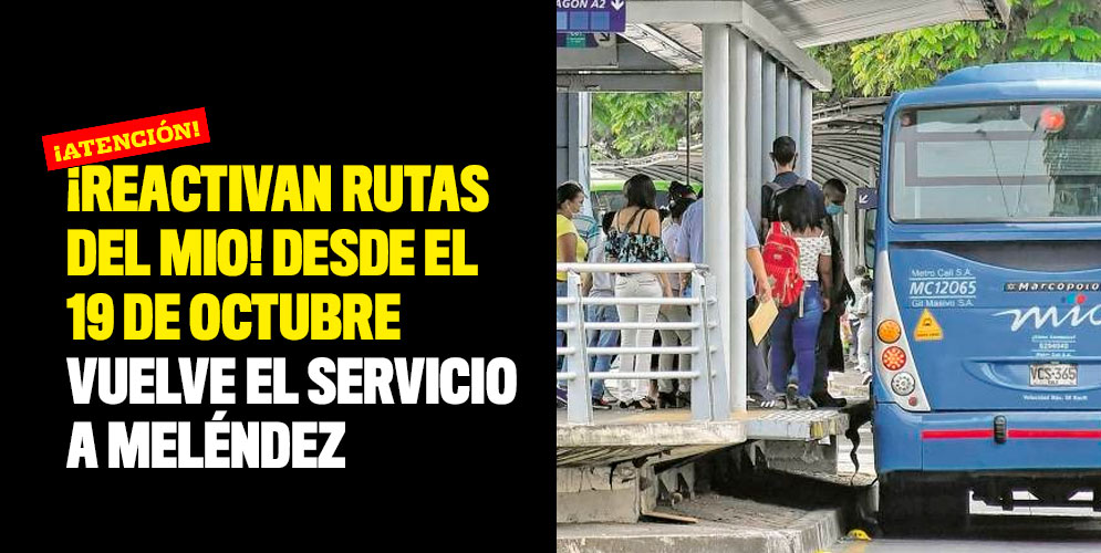 ¡Reactivan rutas del MIO! Desde el 19 de octubre vuelve el servicio a ...