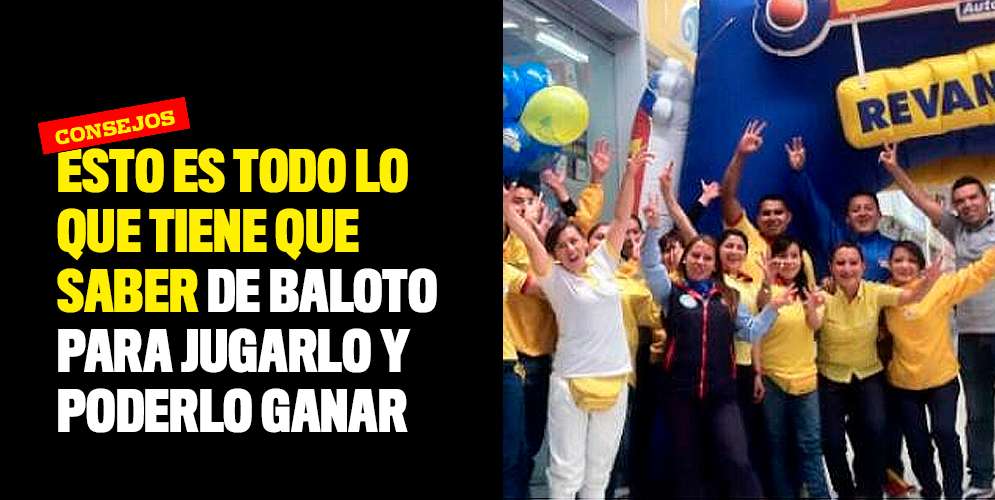 Esto es todo lo que tiene que saber de Baloto para jugarlo y poderlo ganar