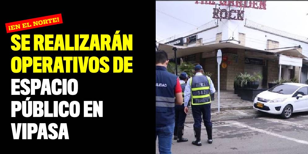 Se realizarán operativos de espacio público en Vipasa - Q'hubo Cali
