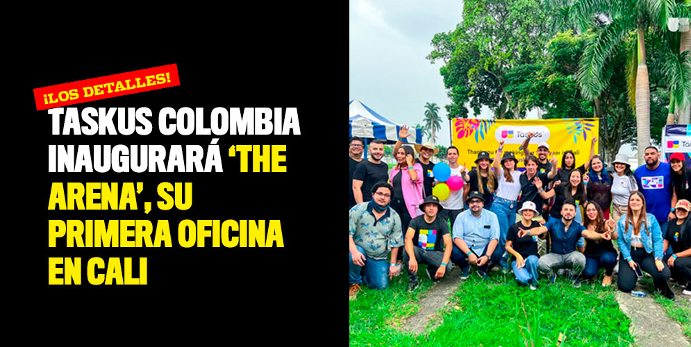 TaskUs Colombia inaugurará 'The Arena', su primera oficina en Cali