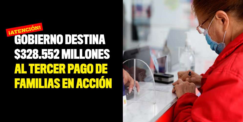 Gobierno destina $328.552 millones al tercer pago de familias en acción