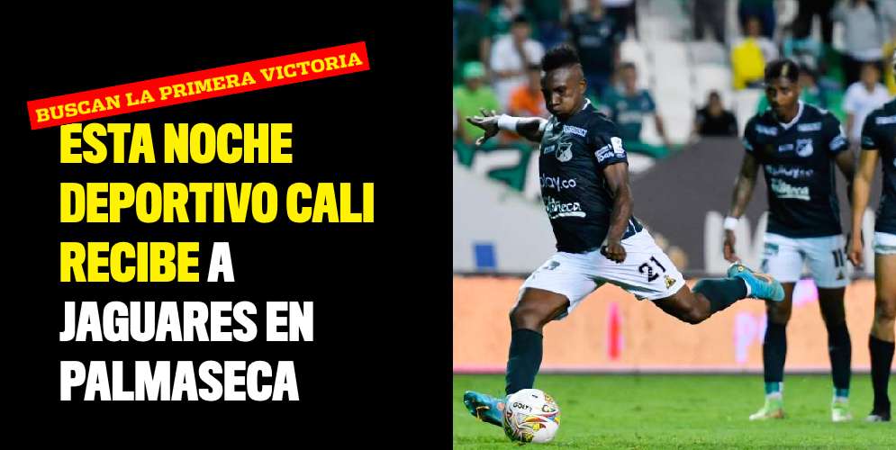 Esta noche Deportivo Cali recibe a Jaguares en Palmaseca