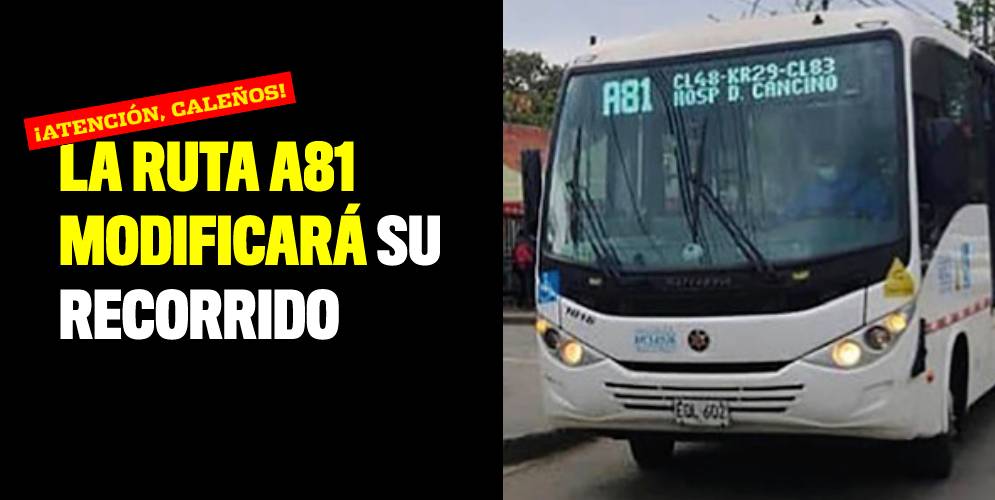¡Atención, caleños! La ruta A81 modificará su recorrido