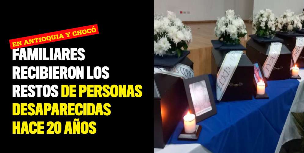 Familiares recibieron los restos de personas desaparecidas hace 20 años