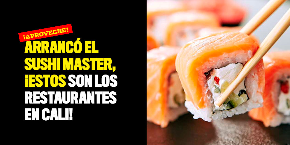 Arrancó el Sushi Master, ¡estos son los restaurantes en Cali!