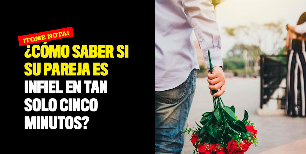 ¿Cómo saber si su pareja es infiel en tan solo cinco minutos?