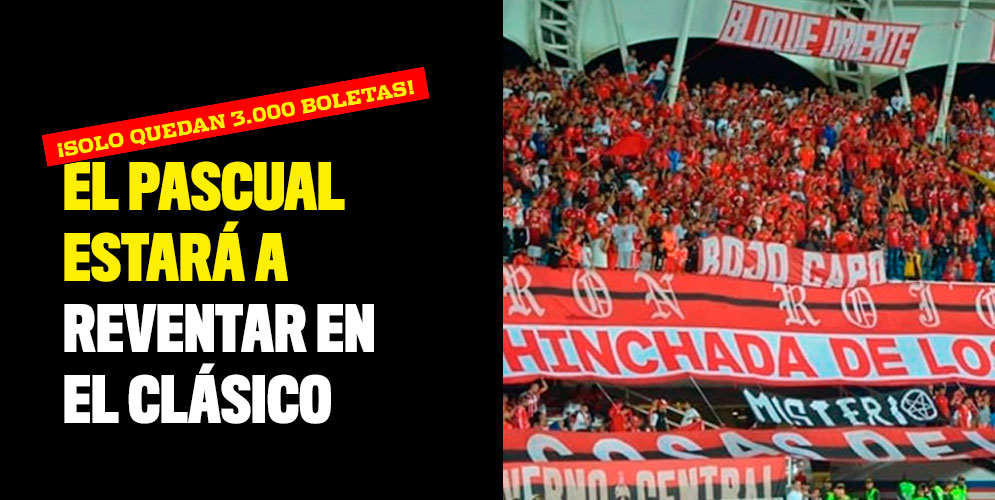 ¡Solo quedan 3.000 boletas! El Pascual estará a reventar en el clásico
