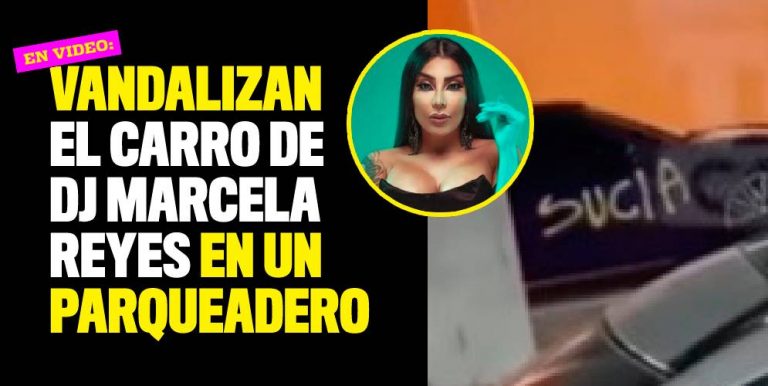 Vandalizan el carro de Dj Marcela Reyes en un parqueadero
